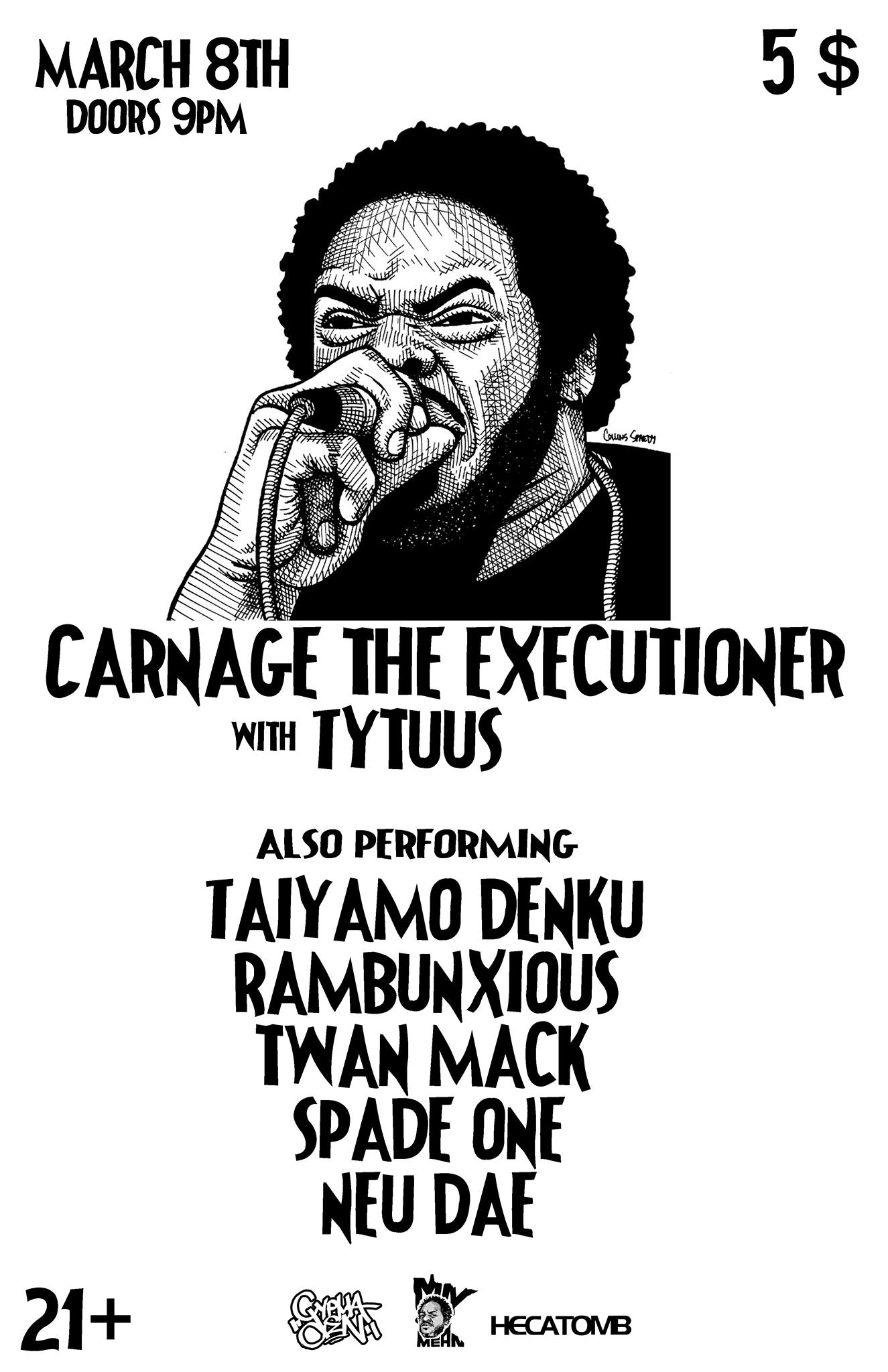 Carnage The Executioner and Tytuus w/ Taiyamo Denku & Rambunxious, Twan Mack, SPADE ONE, Neu Dae ...