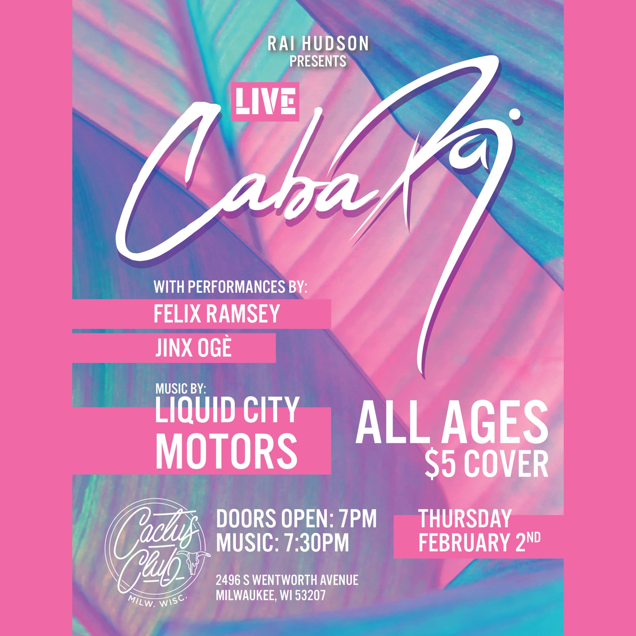 Rai Hudson Presents: Caba Rai w/ Felix Ramsey • Jinx Ogè • Liquid City ...