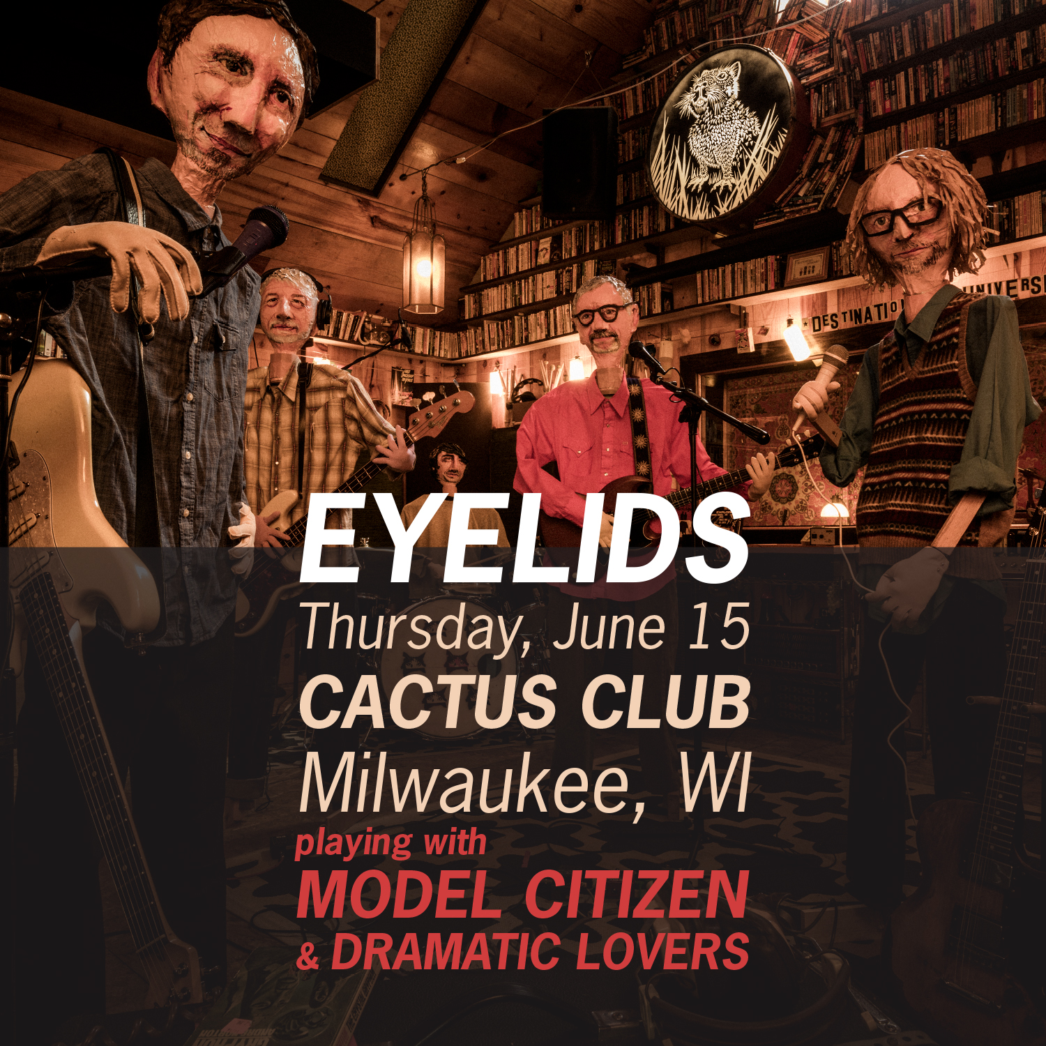 Eyelids • Model Citizen • Dramatic Lovers | Cactus Club