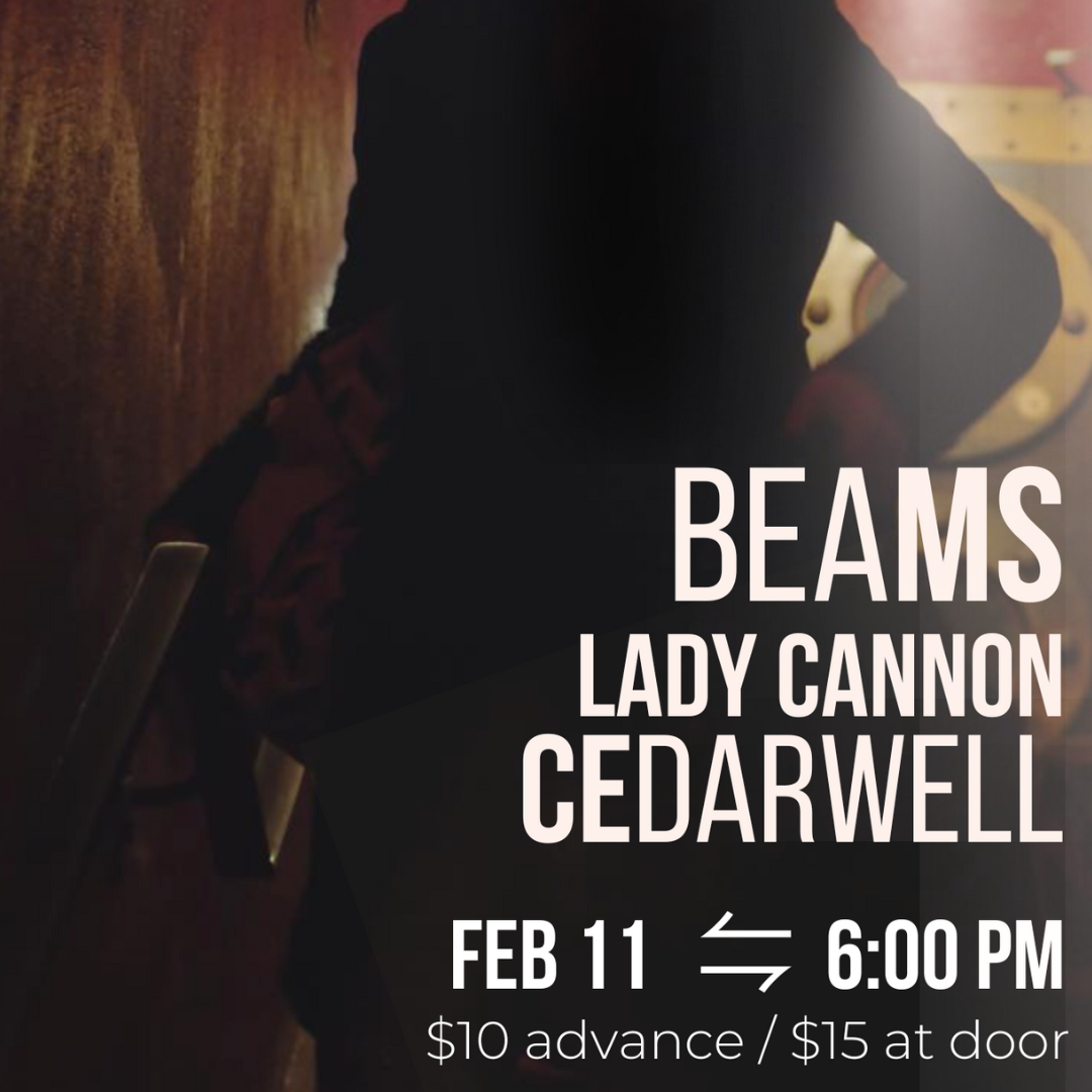 Lady Cannon • Beams • Cedarwell | Cactus Club