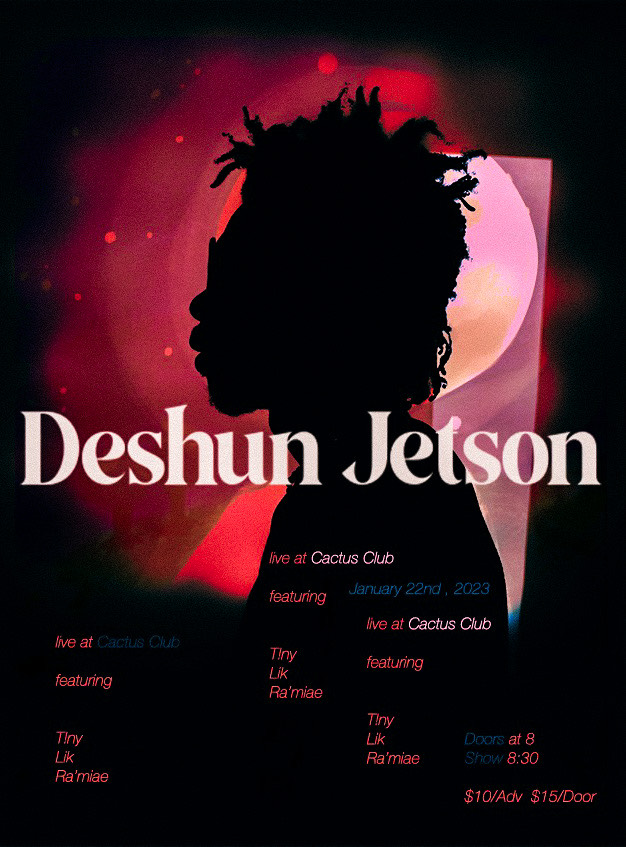 Deshun Jetson • Ra’Miae • T!ny • Lik | Cactus Club