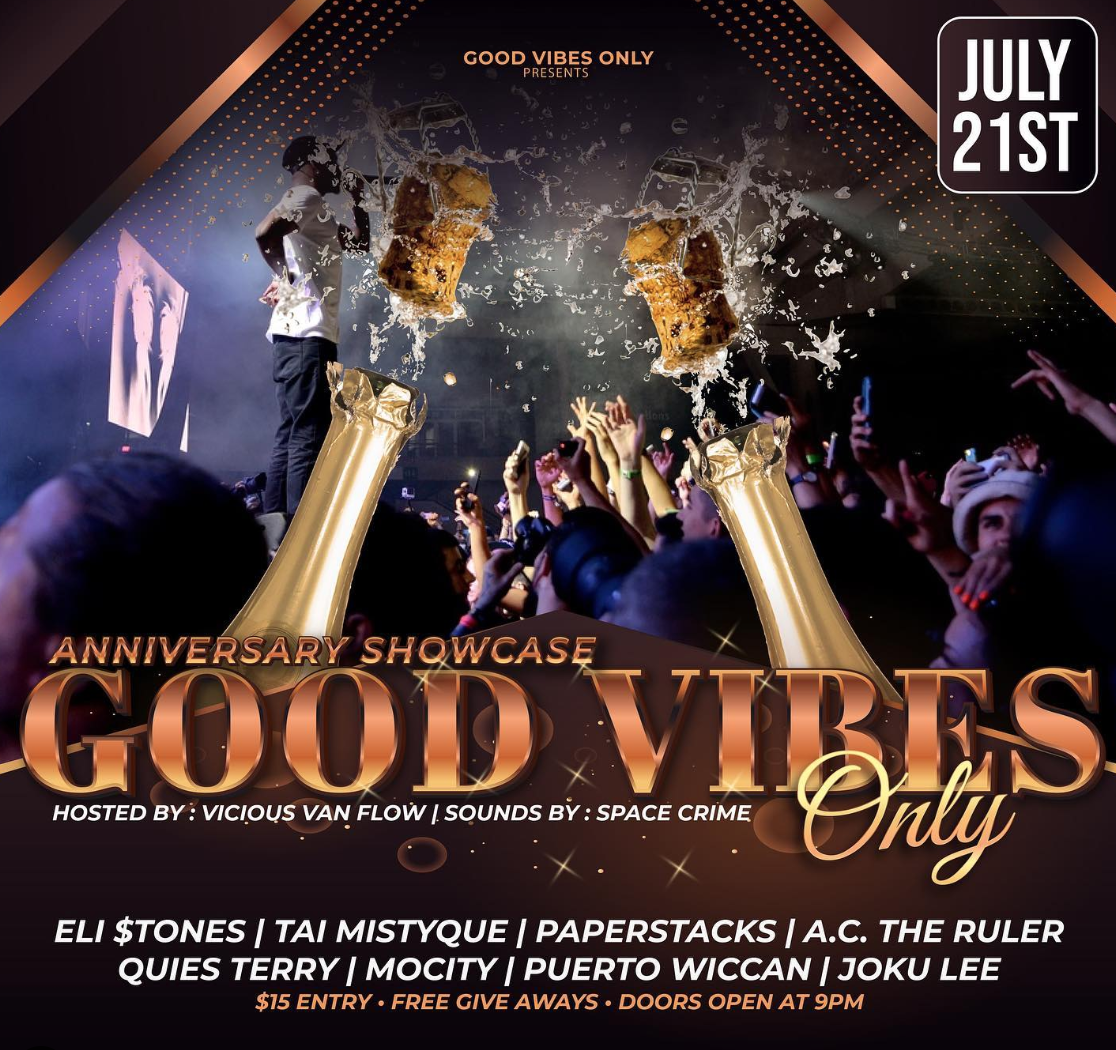 Good Vibes Only Anniversary Showcase: Eli $tones • Tai Mistyque ...