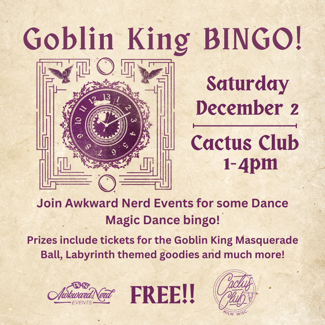 Awkward Nerd Events Presents: Goblin King Bingo! | Cactus Club