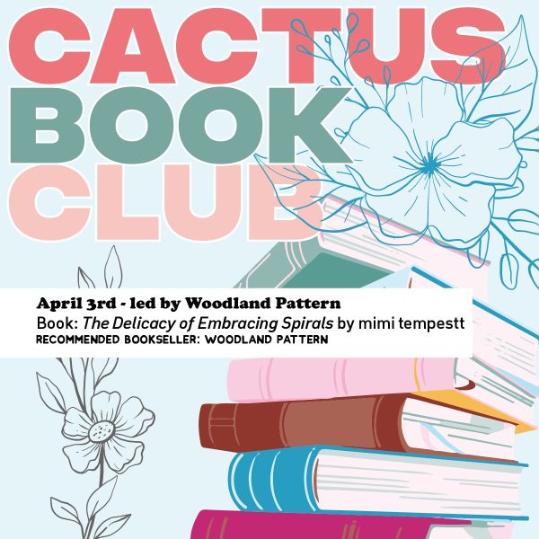 Cactus Book Club: ‘The Delicacy of Embracing Spirals’ by Mimi Tempestt ...