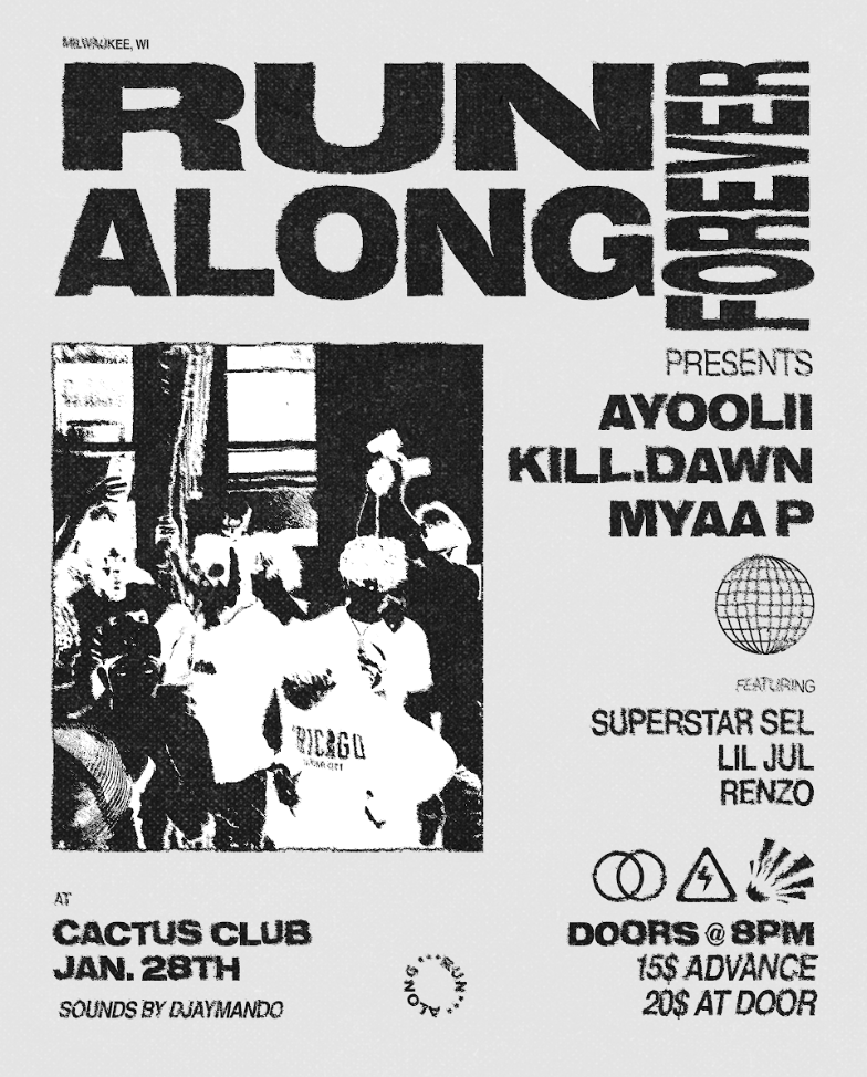 Run Along Forever Presents: Ayoolii • Kill.Dawn • Myaa P • Superstar ...