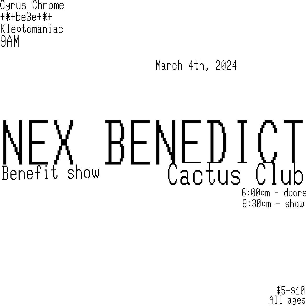 Nex Benedict Benefit Show : Cyrus Chrome • +*+be3e+*+ • Kleptomaniac ...