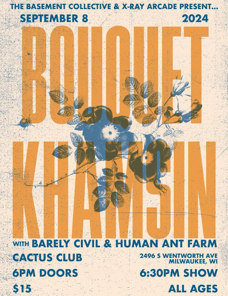 Bouquet • Khamsin • Barely Civil • Human Ant Farm | Cactus Club