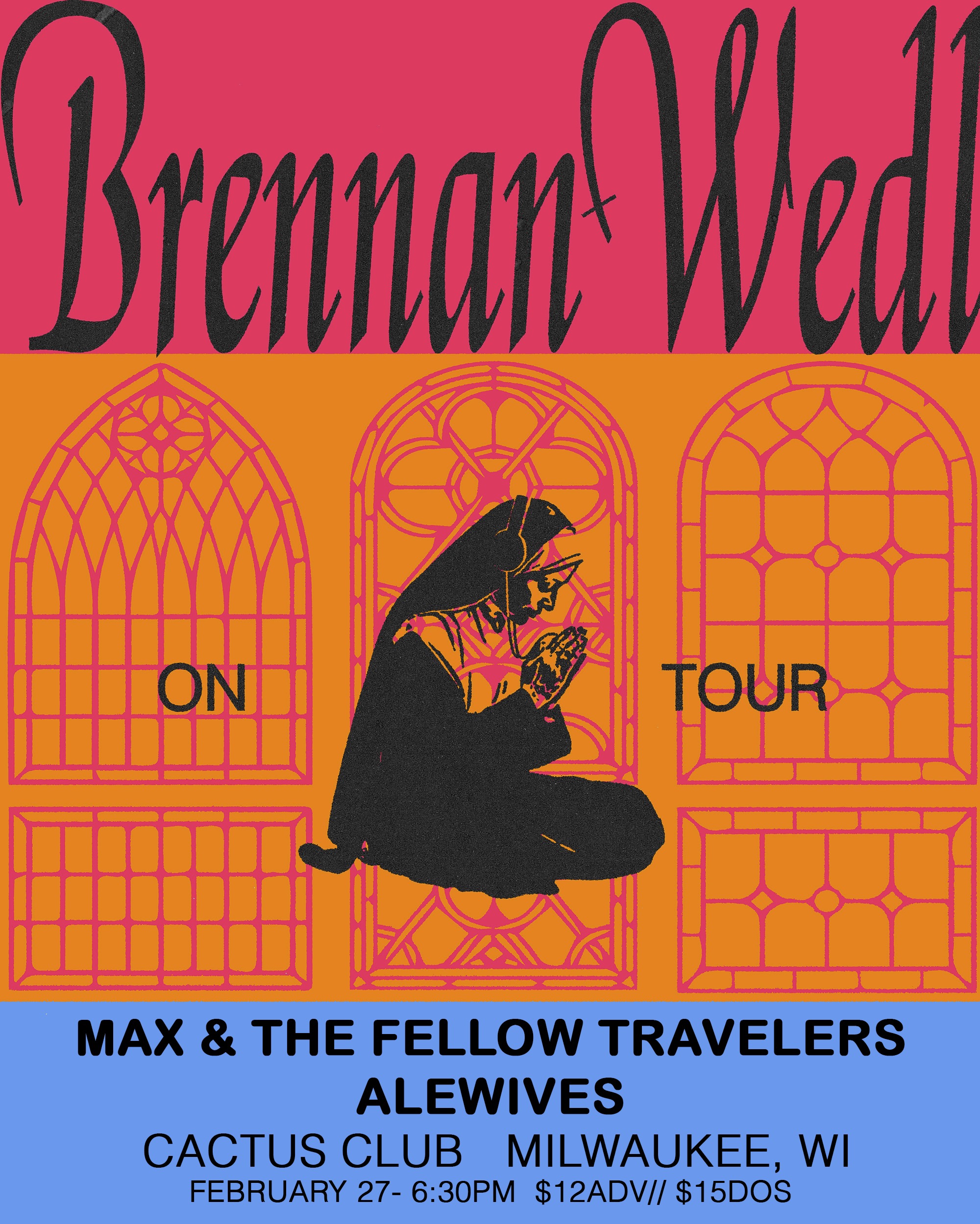 Brennan Wedl • Max & The Fellow Travelers • Alewives | Cactus Club