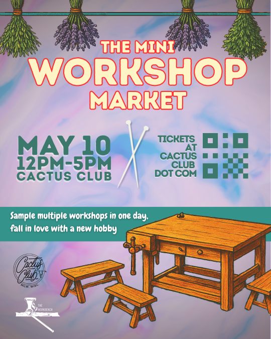 The Workbench: Mini Workshop Market | Cactus Club