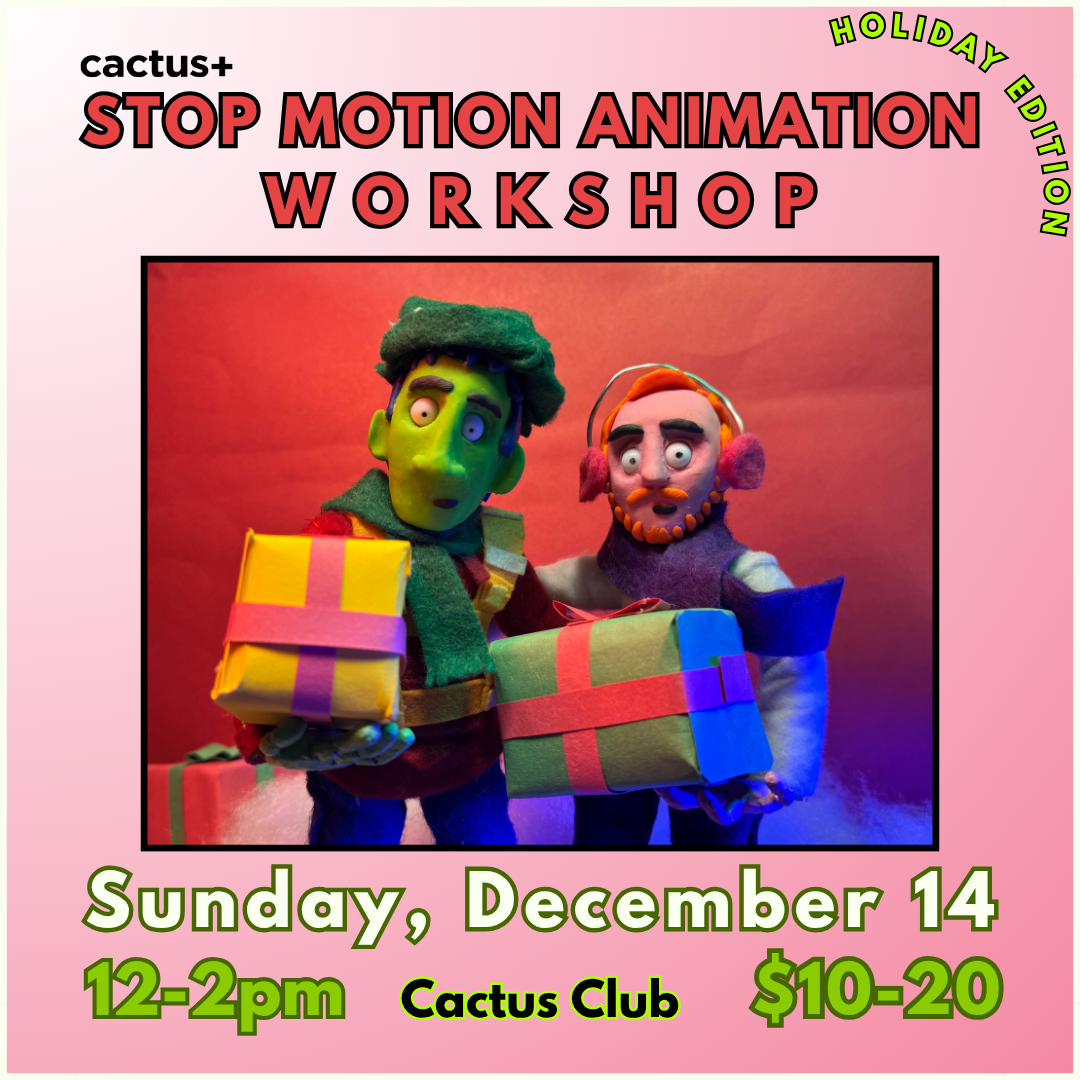Stop Motion Animation Workshop | Cactus Club